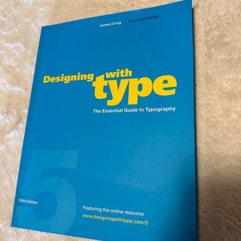 Designing with Type, 5th Edition by James Craig, Irene Korol Scala