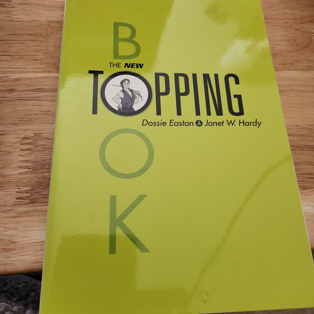 The New Topping Book by Dossie Easton, Janet W. Hardy