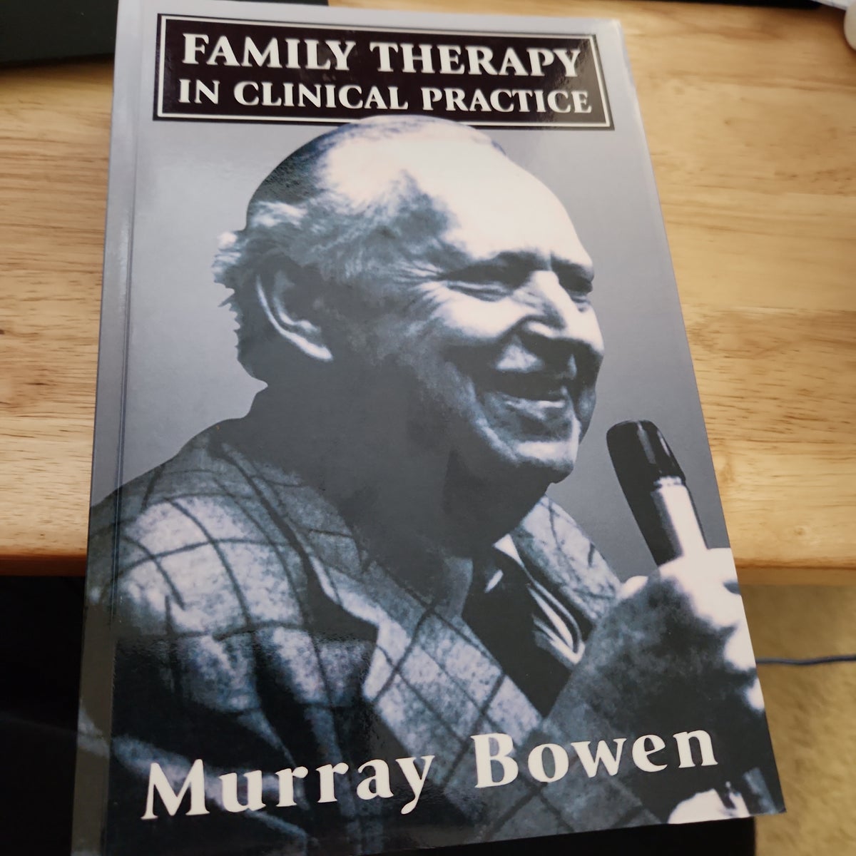 Family Therapy in Clinical Practice by Murray Bowen