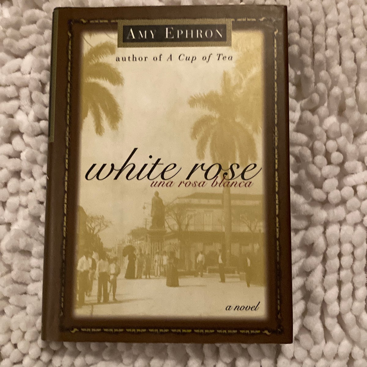 White Rose by Amy Ephron