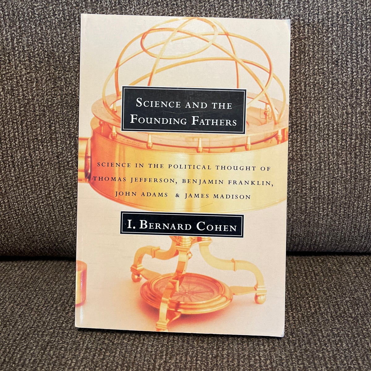 Science and the Founding Fathers by I. Bernard Cohen