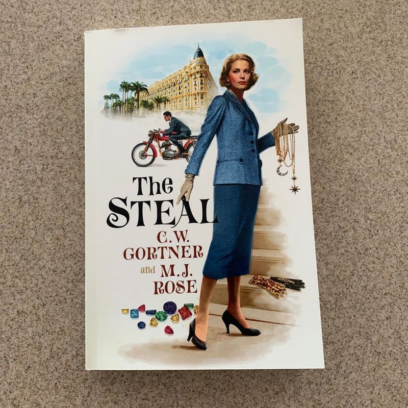 The Steal by C. W. Gortner, M. J. Rose