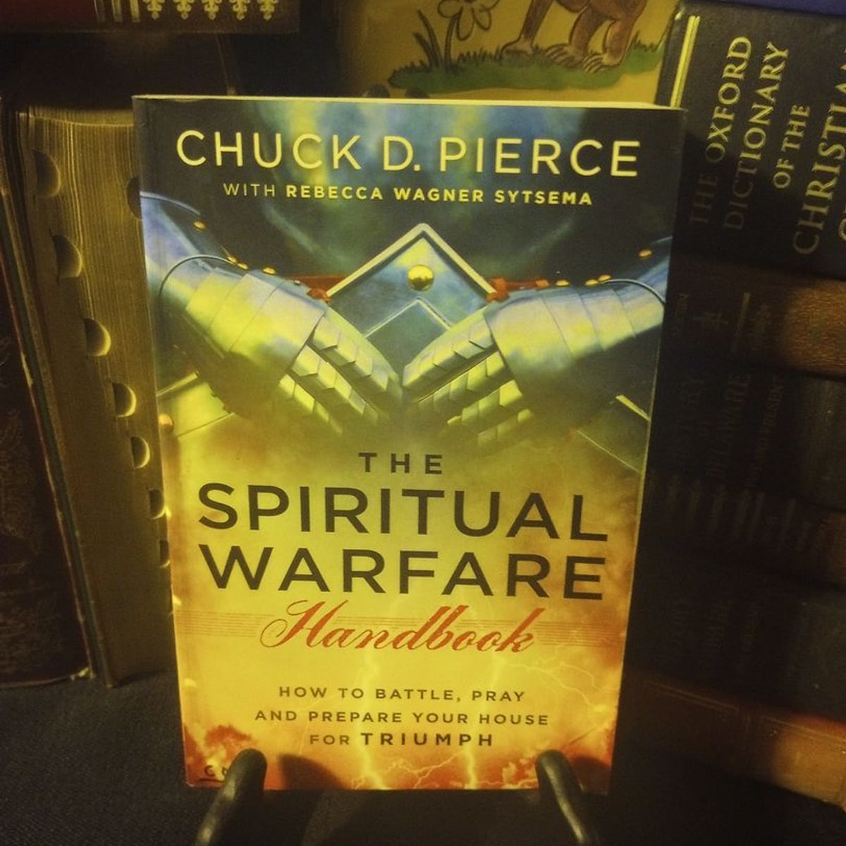 The Spiritual Warfare Handbook by Chuck D. Pierce, Rebecca Wagner Sytsema