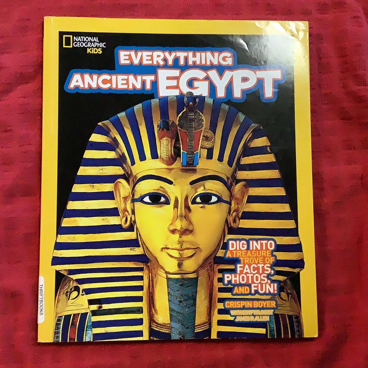 National Geographic Kids Everything Ancient Egypt by Crispin Boyer