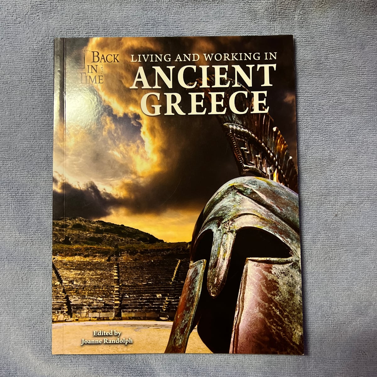 Living and Working in Ancient Greece by Joanne Randolph