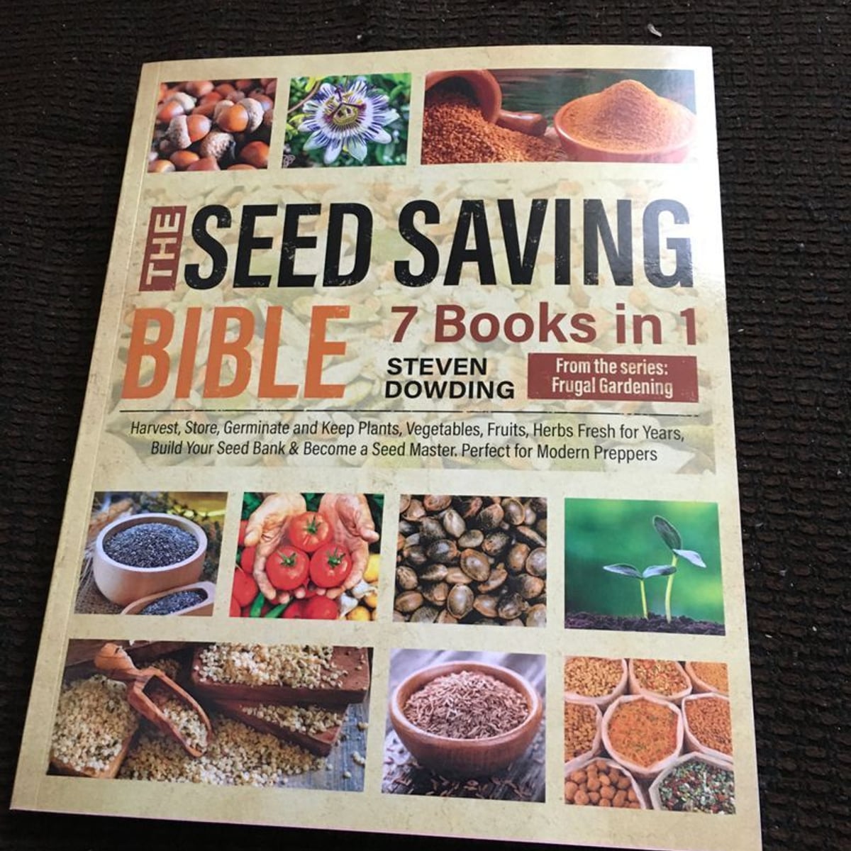 The Seed Saving Bible [7 Books In 1] by Steven Dowding
