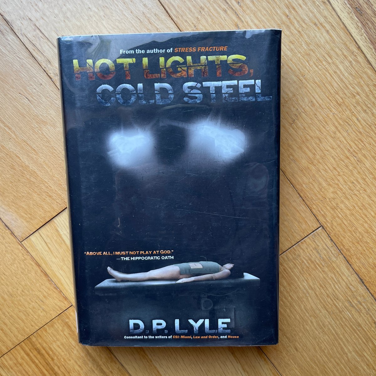 Hot Lights, Cold Steel by D. P. Lyle