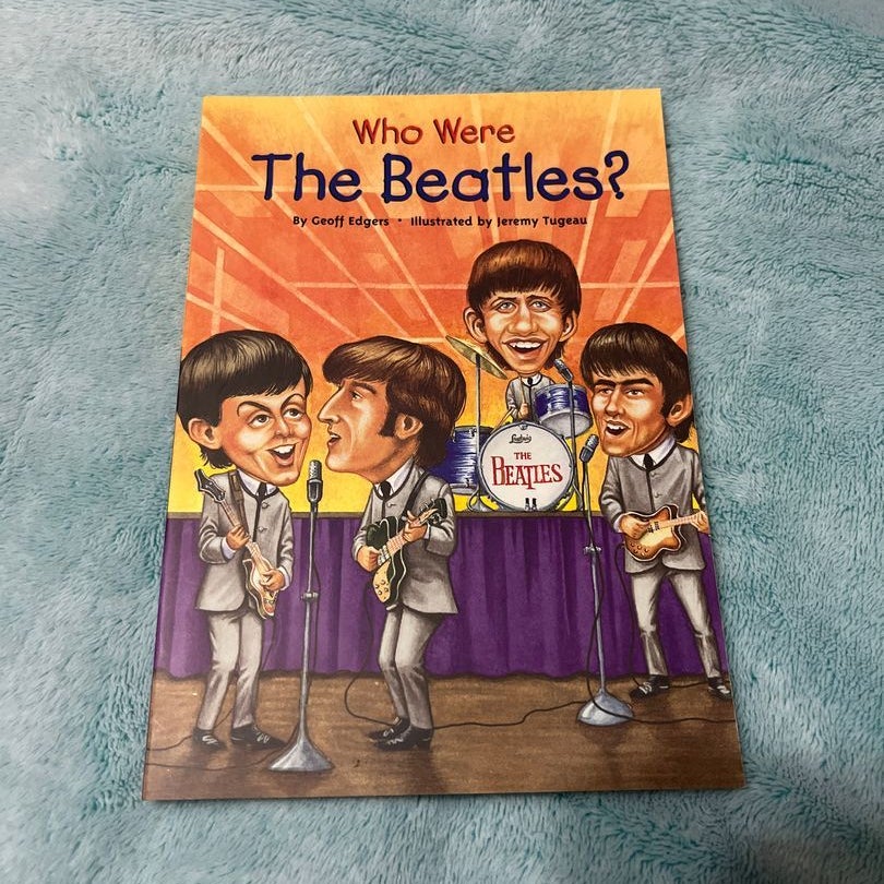 Who Were the Beatles? by Geoff Edgers, Who HQ