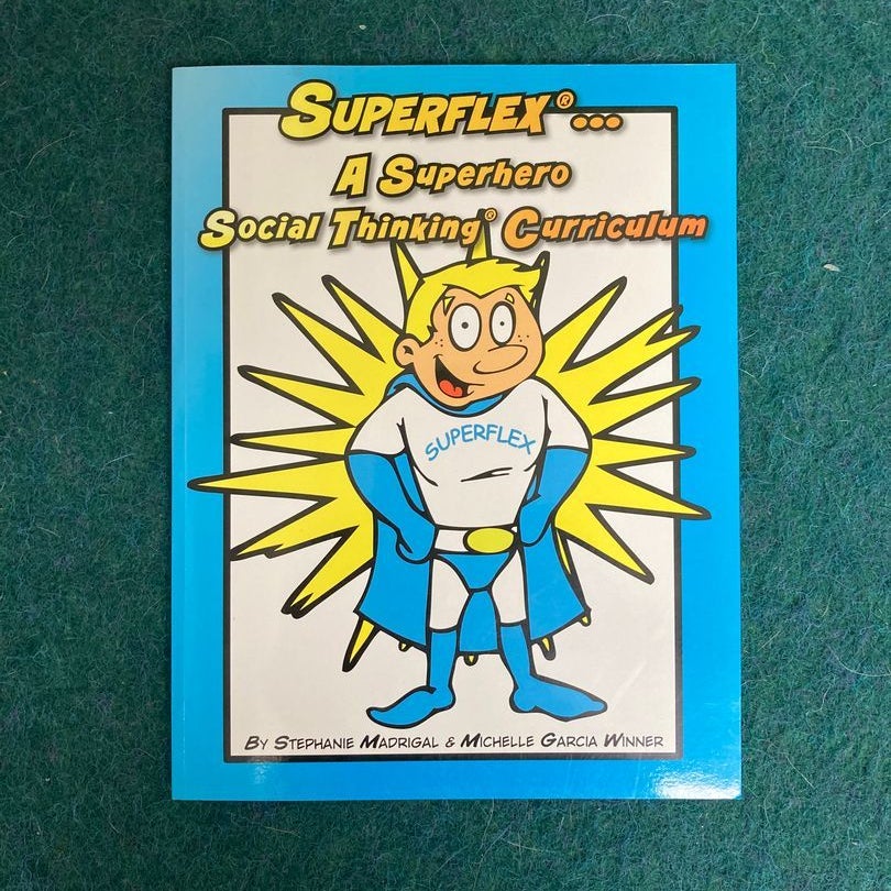 Superflex... A Superhero Social Thinking Curriculum by Stephanie ...