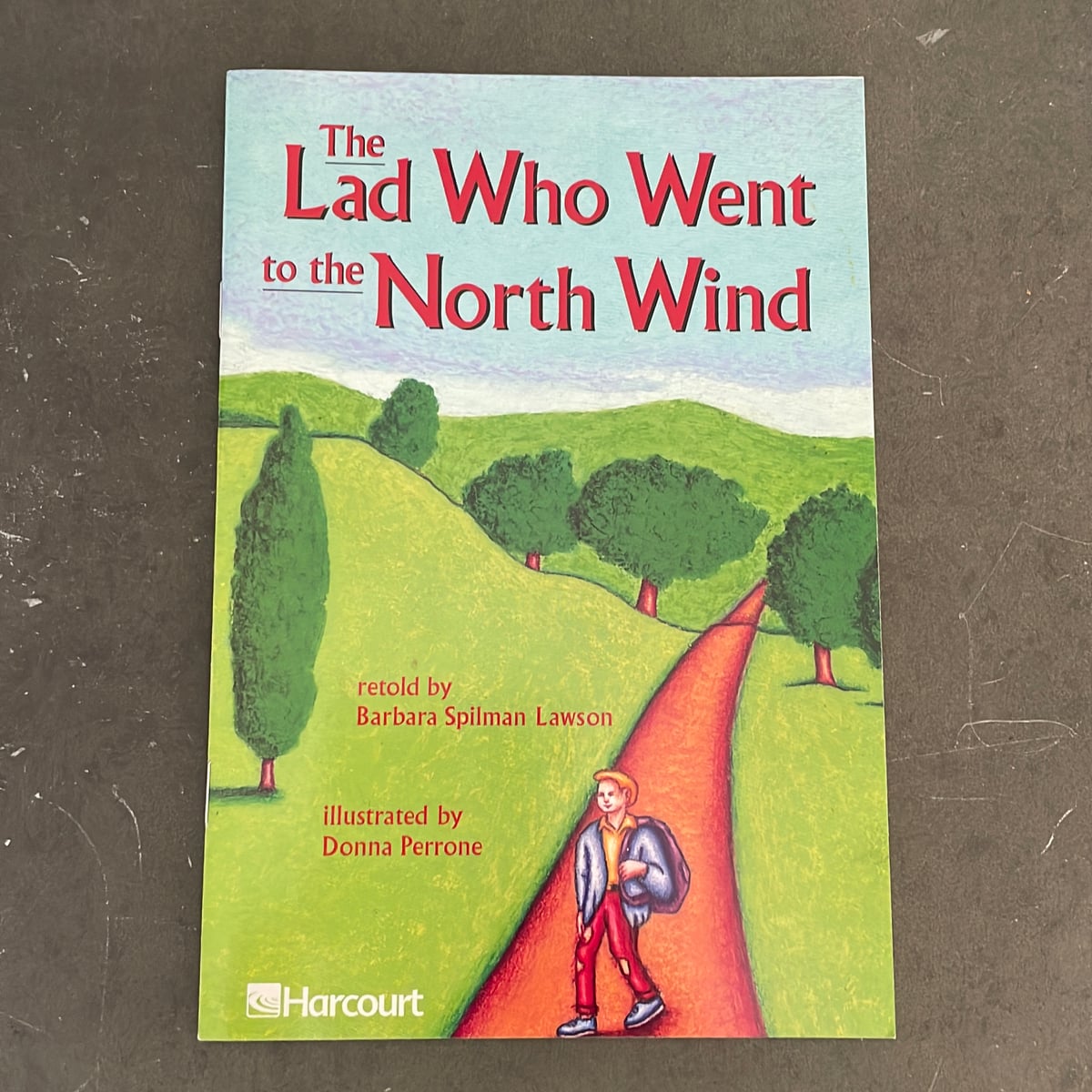 The Lad Who Went with the North Wind by Harcourt School Publishers Staff