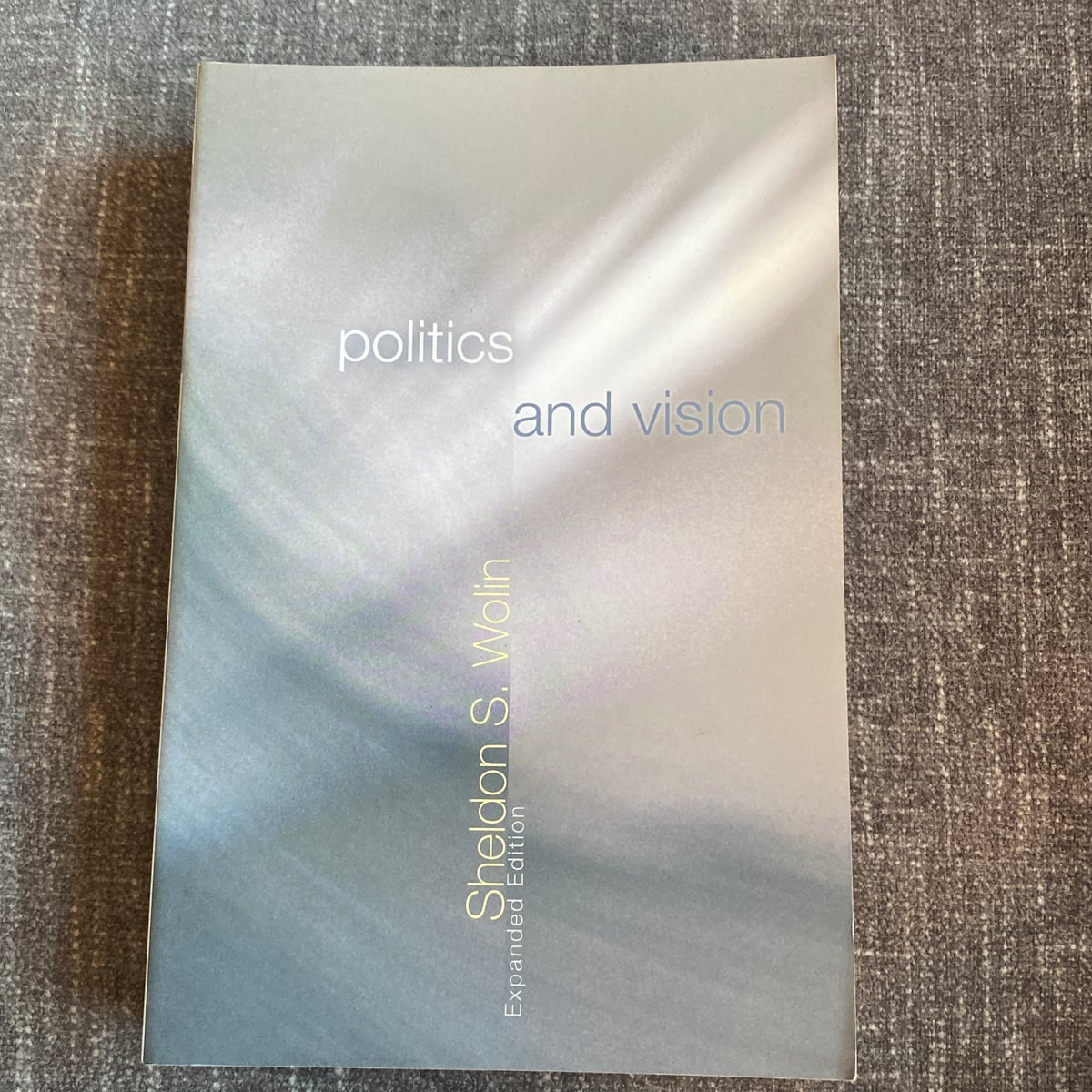 Politics and Vision by Sheldon S. Wolin