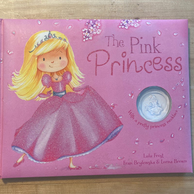 The Pink Princess by Lulu Frost, Hardcover | Pangobooks
