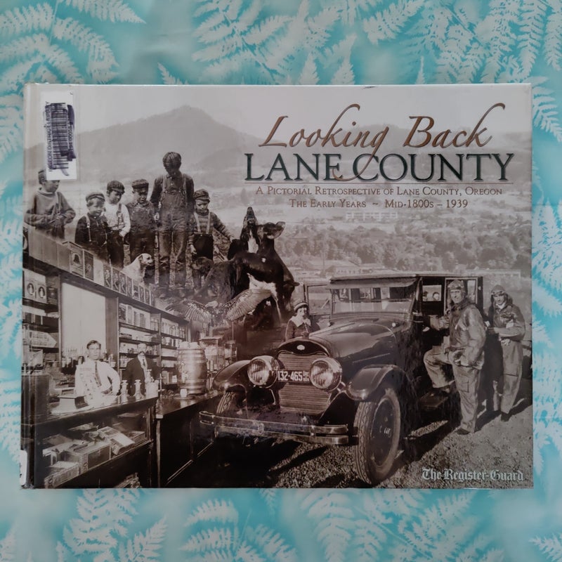 Looking Back Lane County by