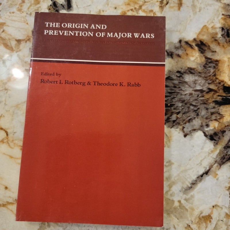The Origin and Prevention of Major Wars by George H. Quester, Gunther E ...
