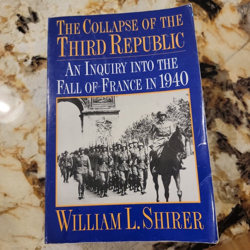 The Collapse of the Third Republic by William L. Shirer