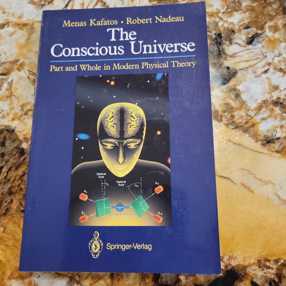 The Conscious Universe by Menas Kafatos, Robert Nadeau