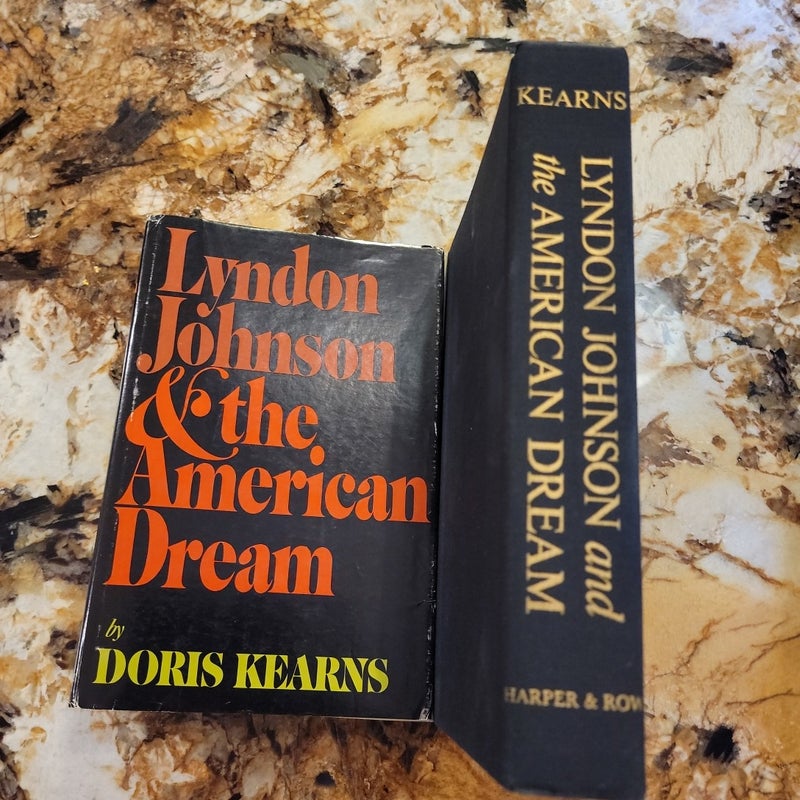 Lyndon Johnson and the American Dream by Doris Kearns Goodwin