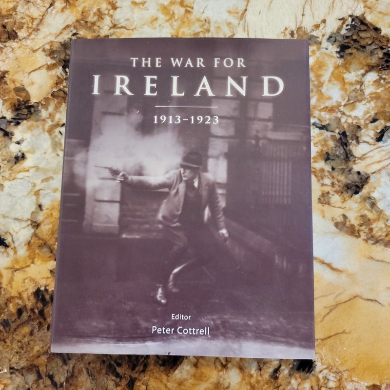 The War for Ireland by Peter Cottrell, Michael McNally, Brendan O'Shea ...
