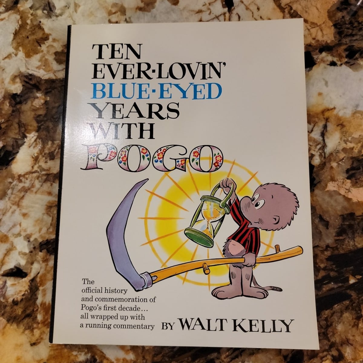 Ten Ever-Lovin' Blue-Eyed Years by Walt Kelly