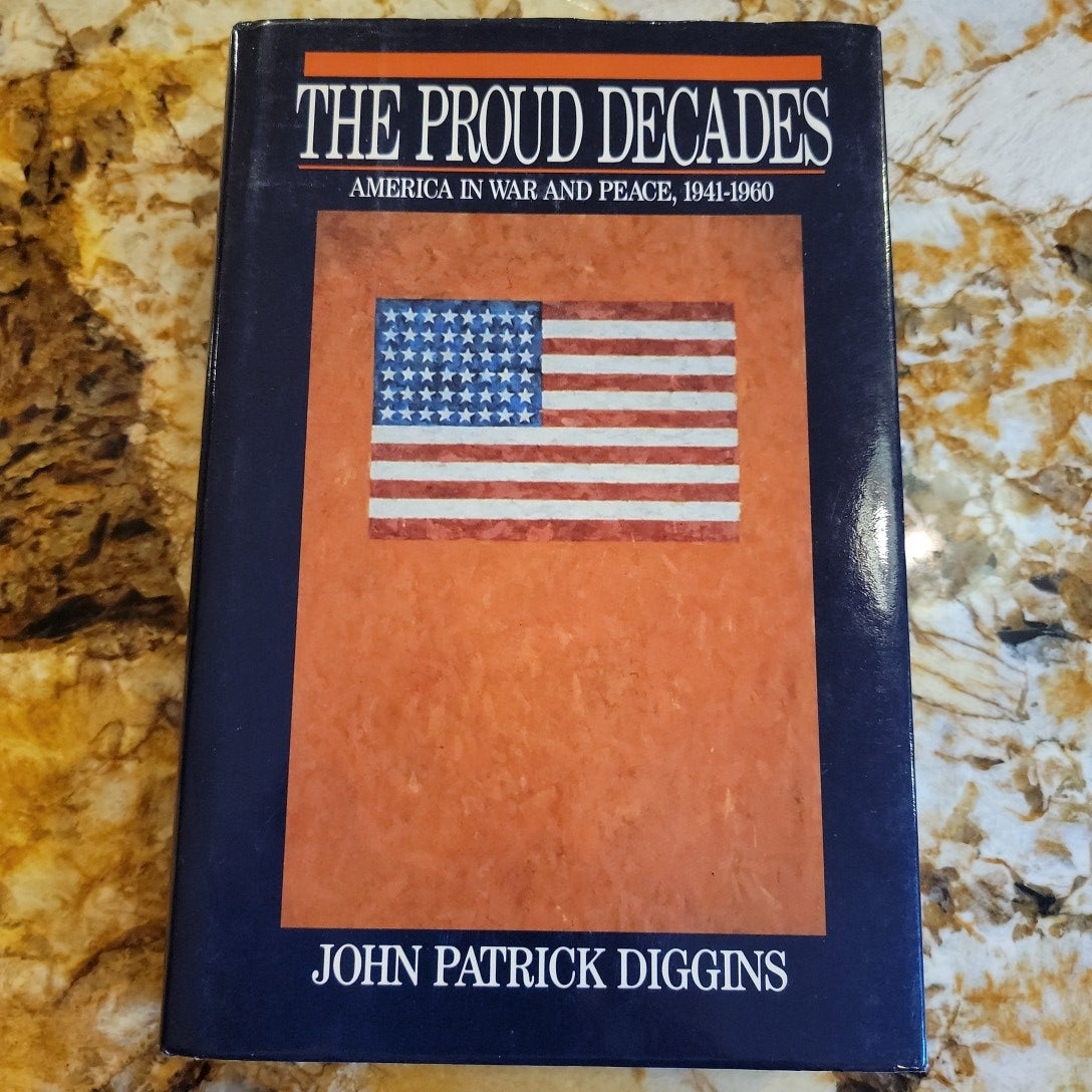 Proud Decades by John Patrick Diggins, Hardcover | Pangobooks