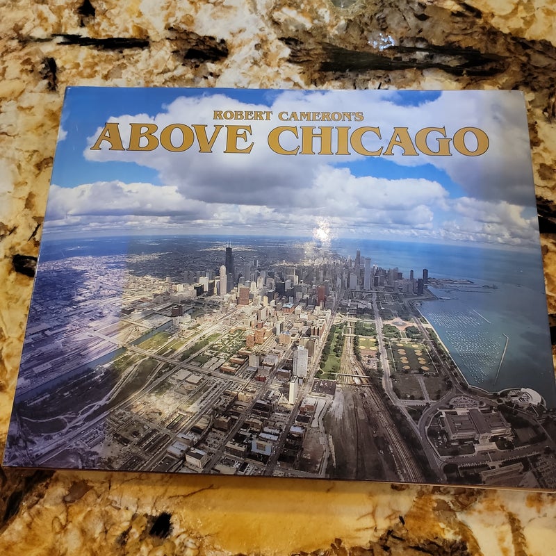 Above Chicago by Robert Cameron (By (photographer)); Cheryll Kent (Text ...