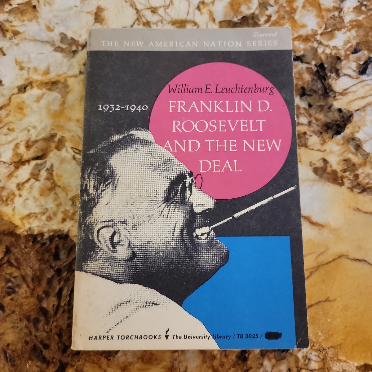Franklin D. Roosevelt and the New Deal by William E. Leuchtenburg ...