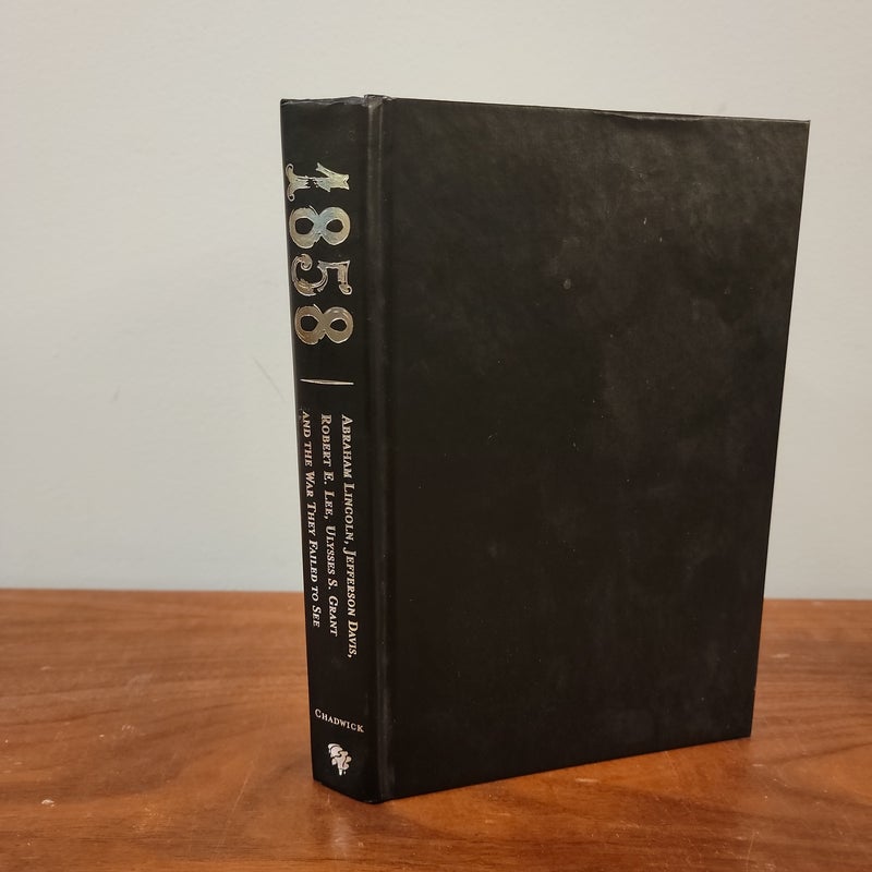 1858: Abraham Lincoln, Jefferson Davis, Robert E. Lee, Ulysses S. Grant ...