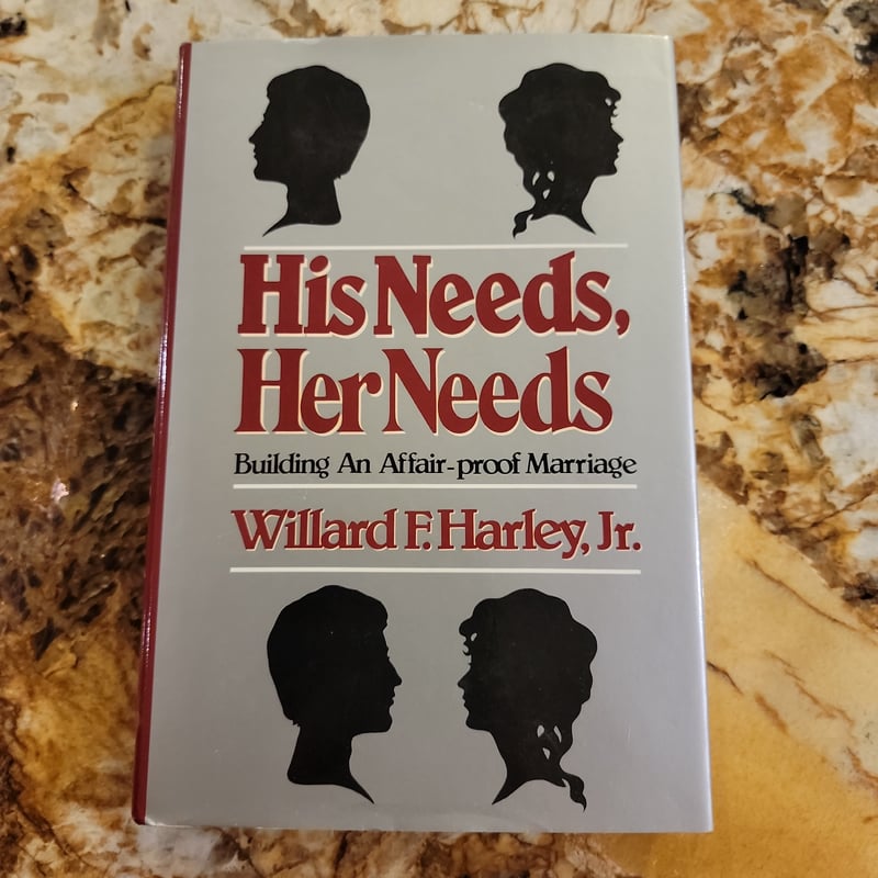 His Needs, Her Needs by Willard F. Harley