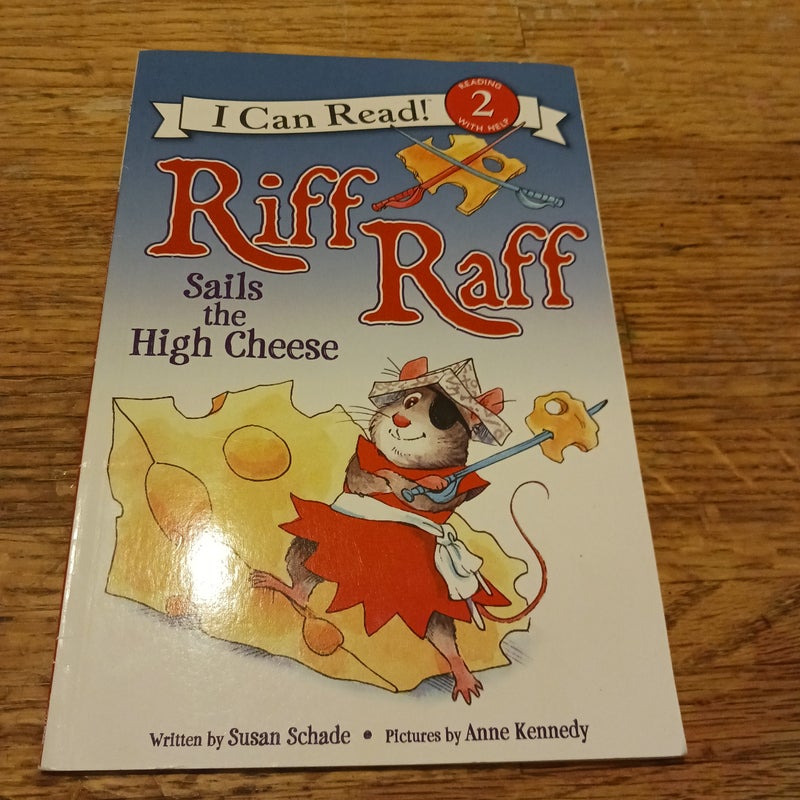 Riff Raff Sails the High Cheese by Susan Schade