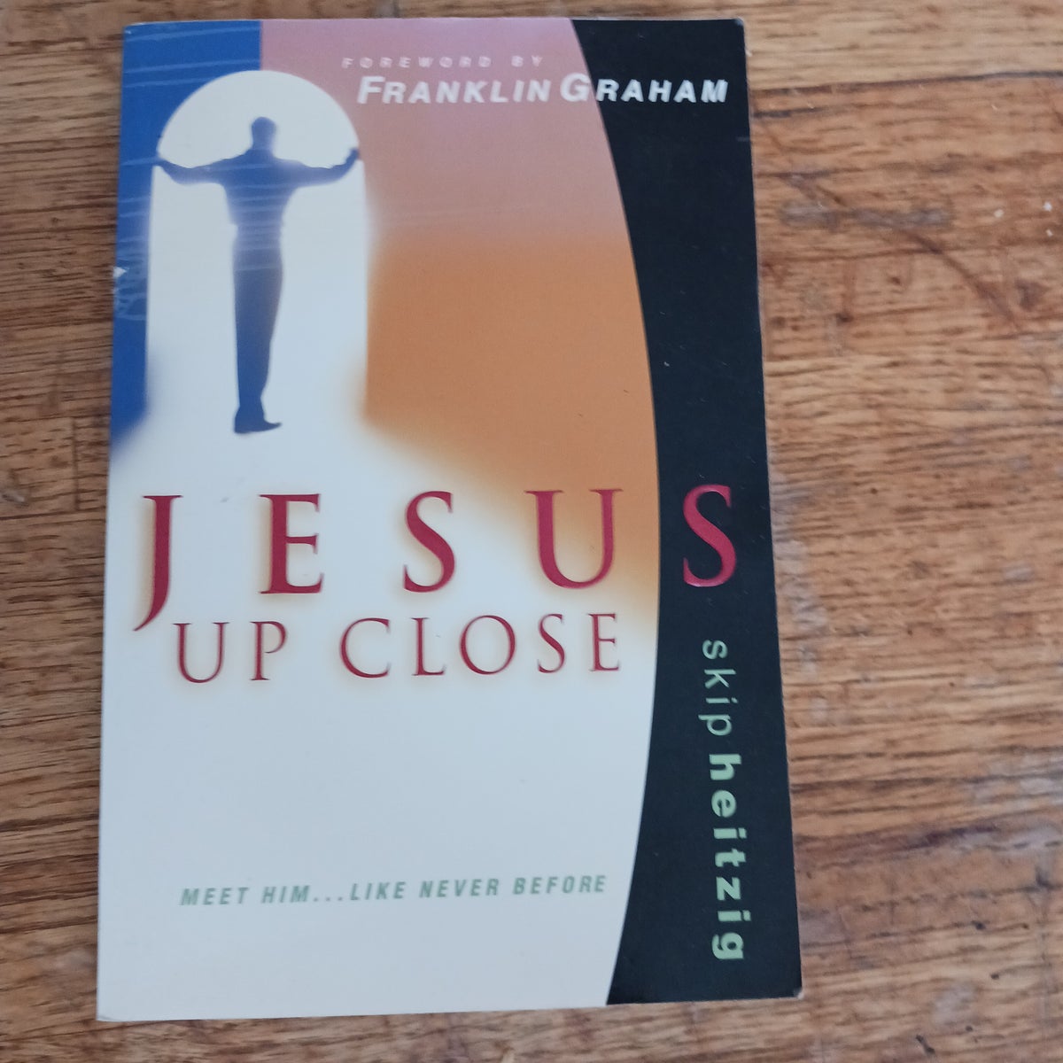 Jesus up Close by Skip Heitzig