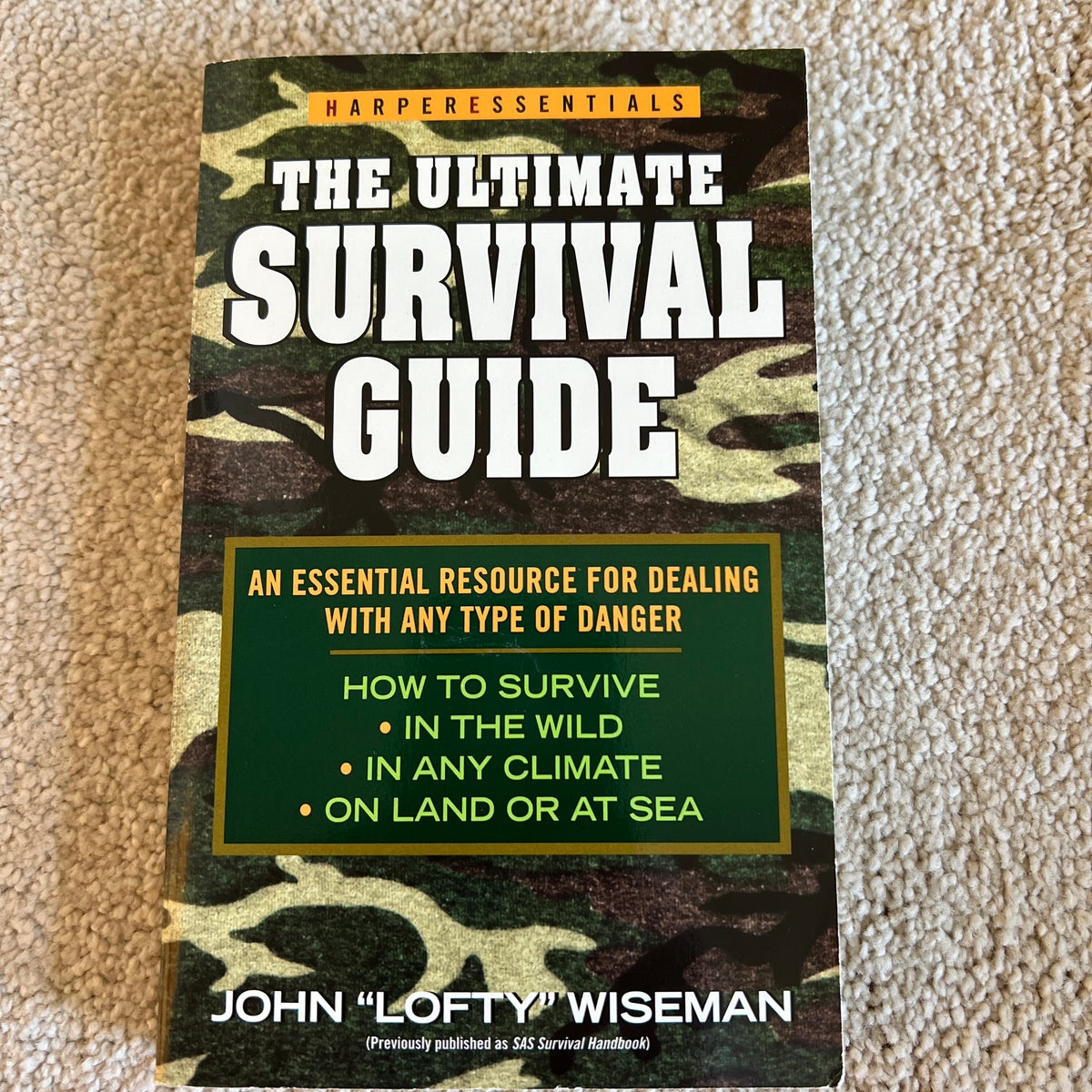 The Ultimate Survival Guide by John "Lofty" Wiseman