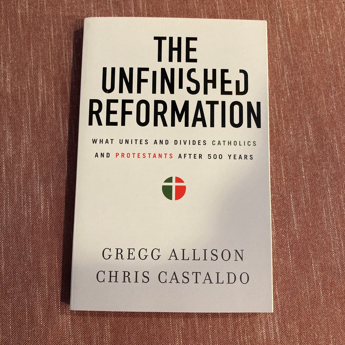 The Unfinished Reformation by Allison Gregg, Christopher A. Castaldo