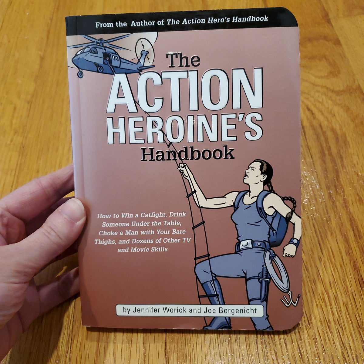 Action Heroine's Handbook by Jennifer Worick, Joe Borgenicht