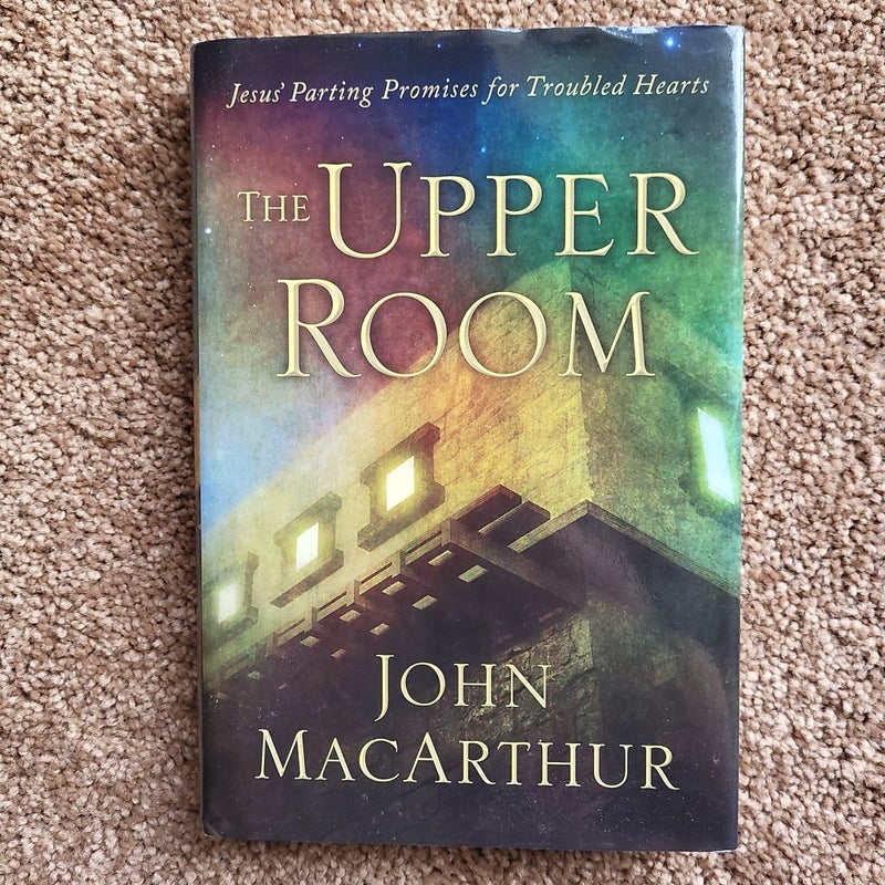 The Upper Room by John MacArthur
