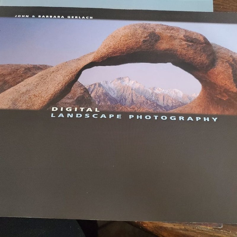 Digital Landscape Photography by John and Barbara Gerlach