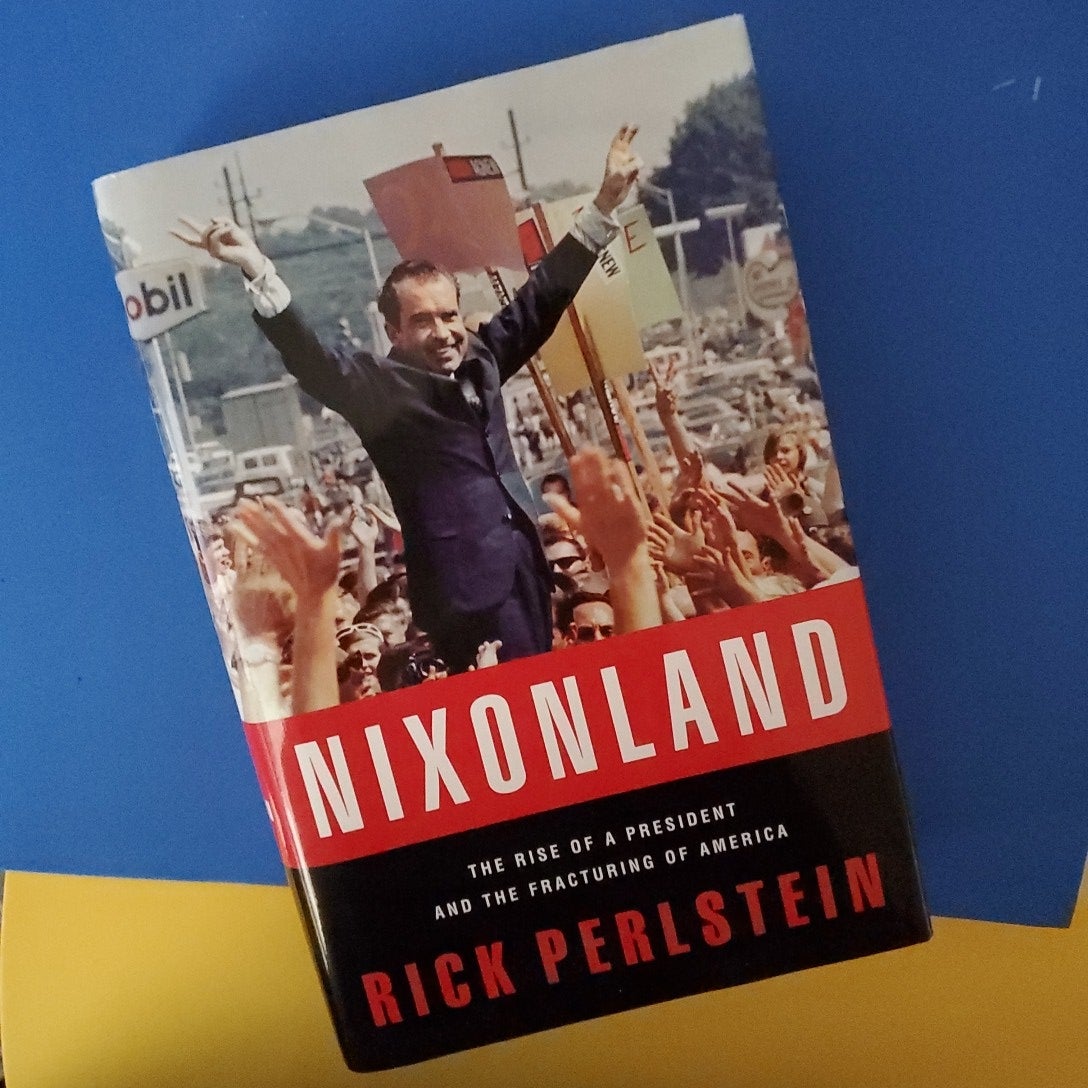 Nixonland by Rick Perlstein