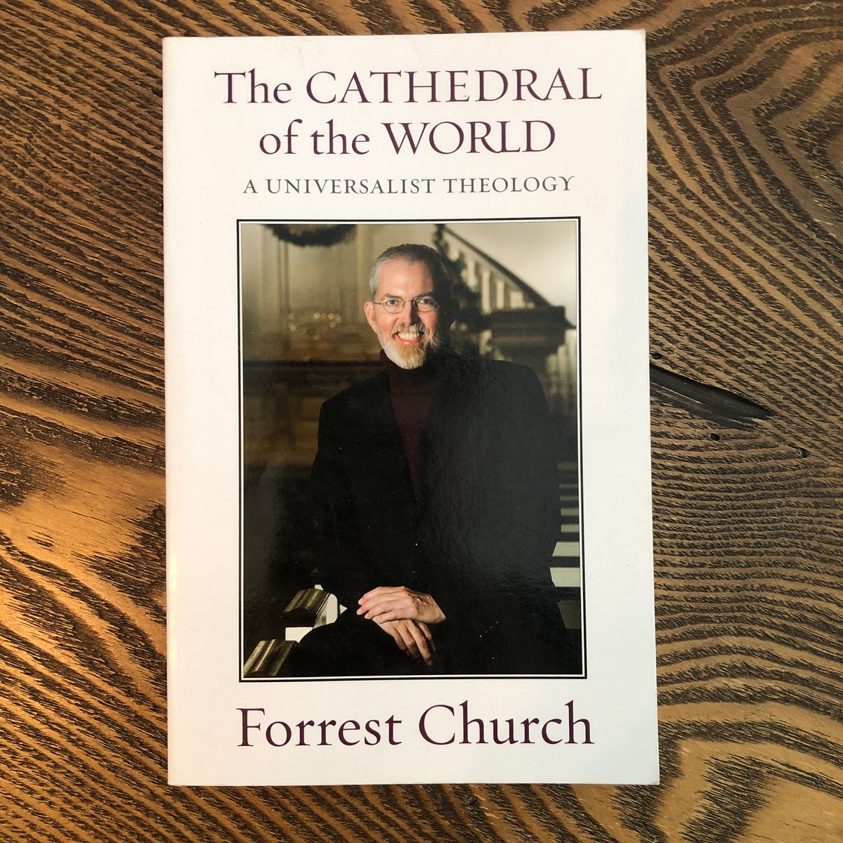The Cathedral of the World by Forrest Church