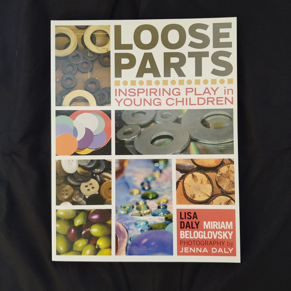 Loose Parts by Lisa Daly, Miriam Beloglovsky, Jenna Daly