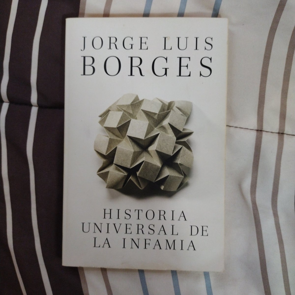 Historia Universal de la Infamia by Jorge Luis Borges