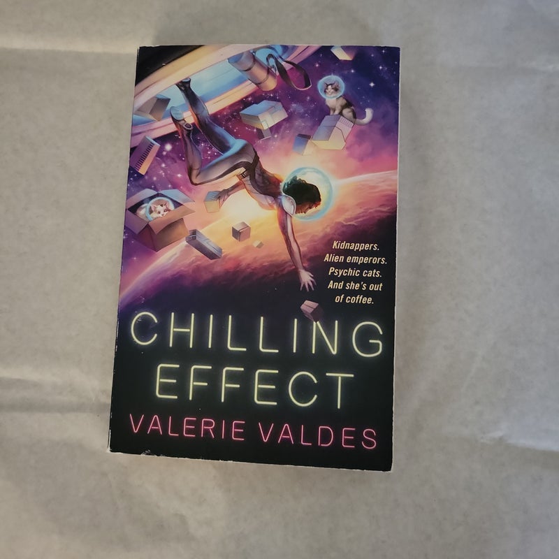 Chilling Effect by Valerie Valdes Chilling Effect by Valerie Valdes