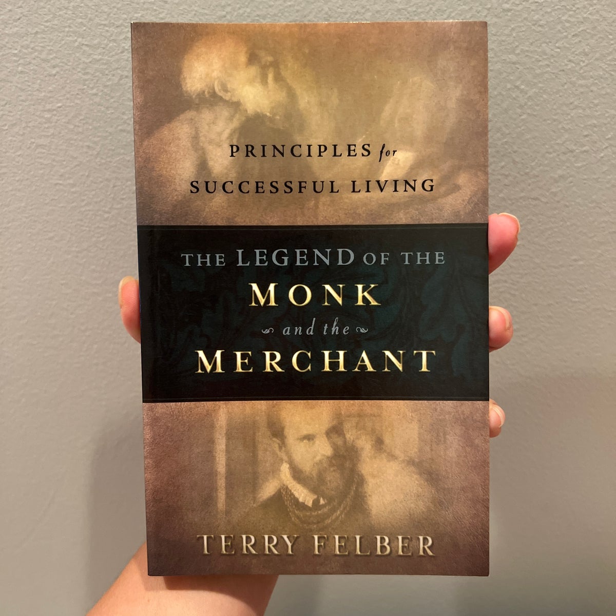 The Legend of the Monk and the Merchant by Terry Felber, Paperback ...