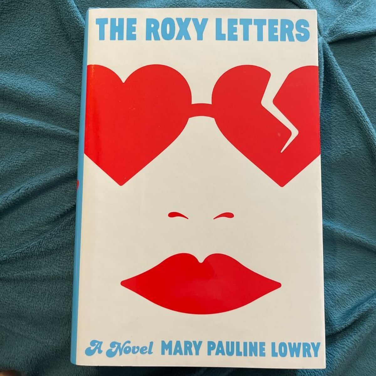 The Roxy Letters by Mary Pauline Lowry