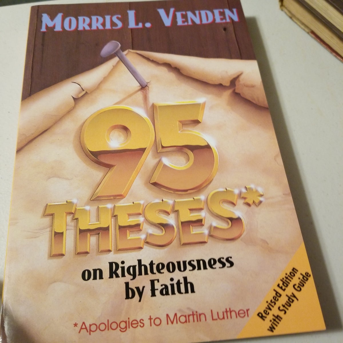 95 Theses by Morris L. Venden, Tim Larson