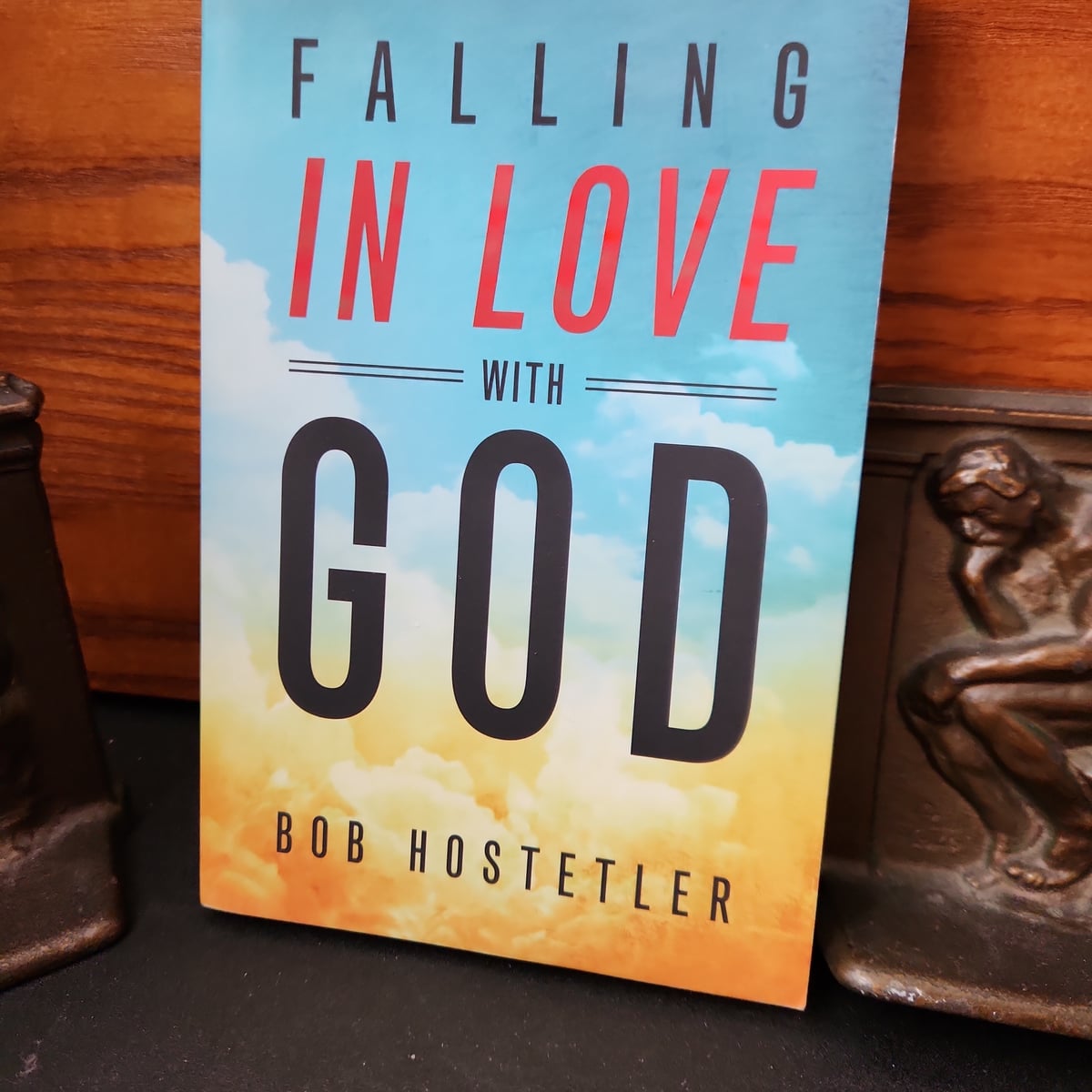 How to Fall in Love with God by Robert Hostetler