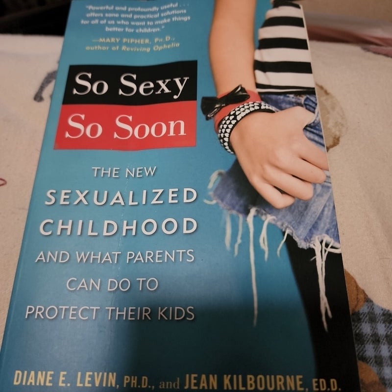 So Sexy So Soon by Diane E. Levin, Jean Kilbourne