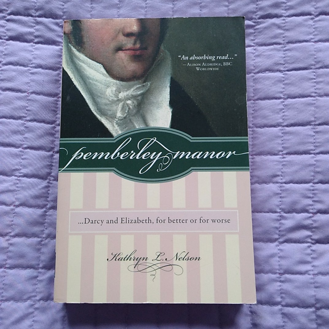 Pemberley Manor by Kathryn L. Nelson, Jane. Austen