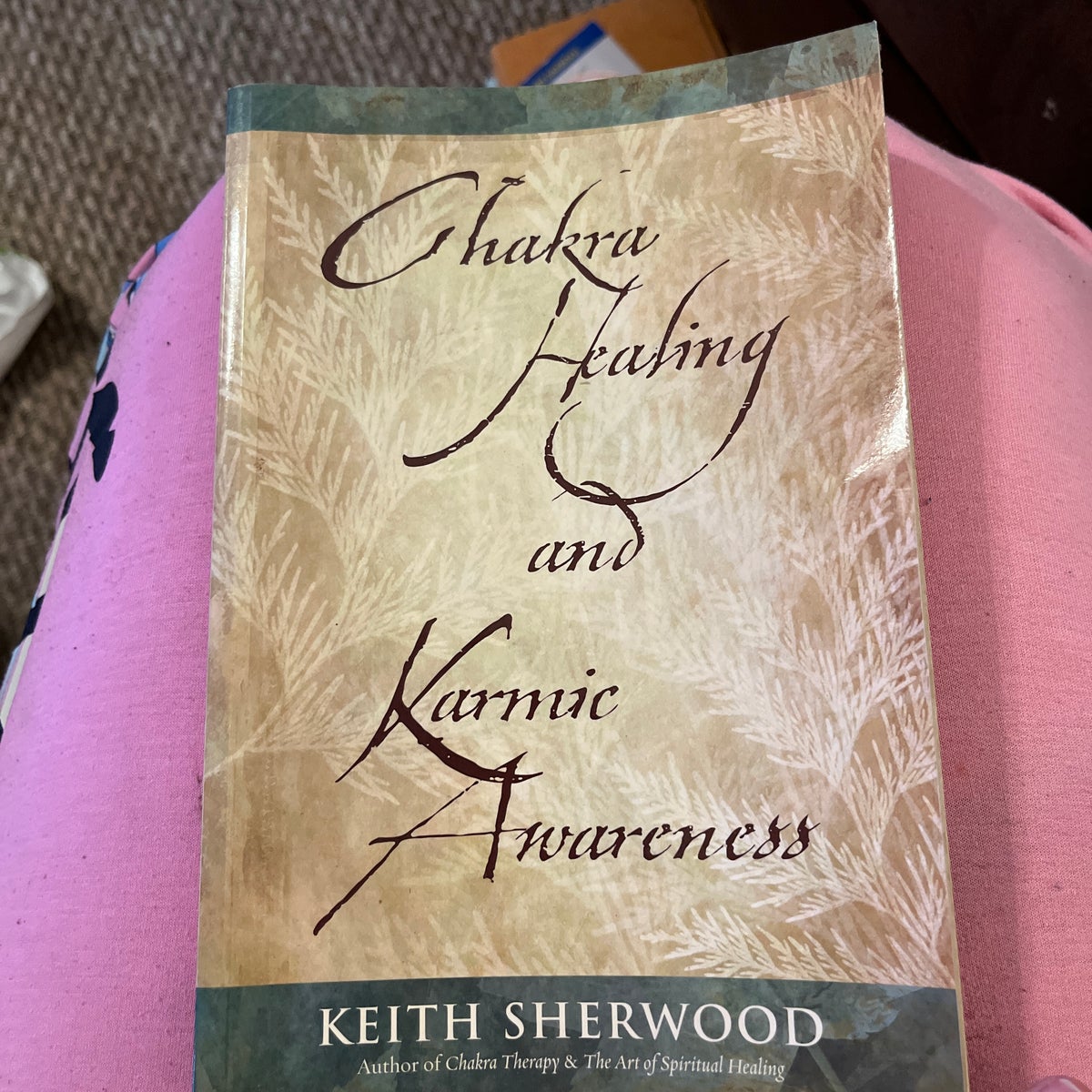 Chakra Healing and Karmic Awareness by Keith Sherwood