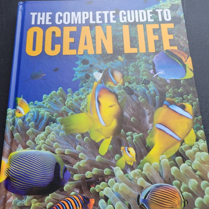 The Complete Guide to Ocean Life by Claudia Martin, Hardcover | Pangobooks