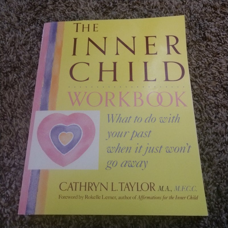 The Inner Child Workbook by Cathryn L. Taylor