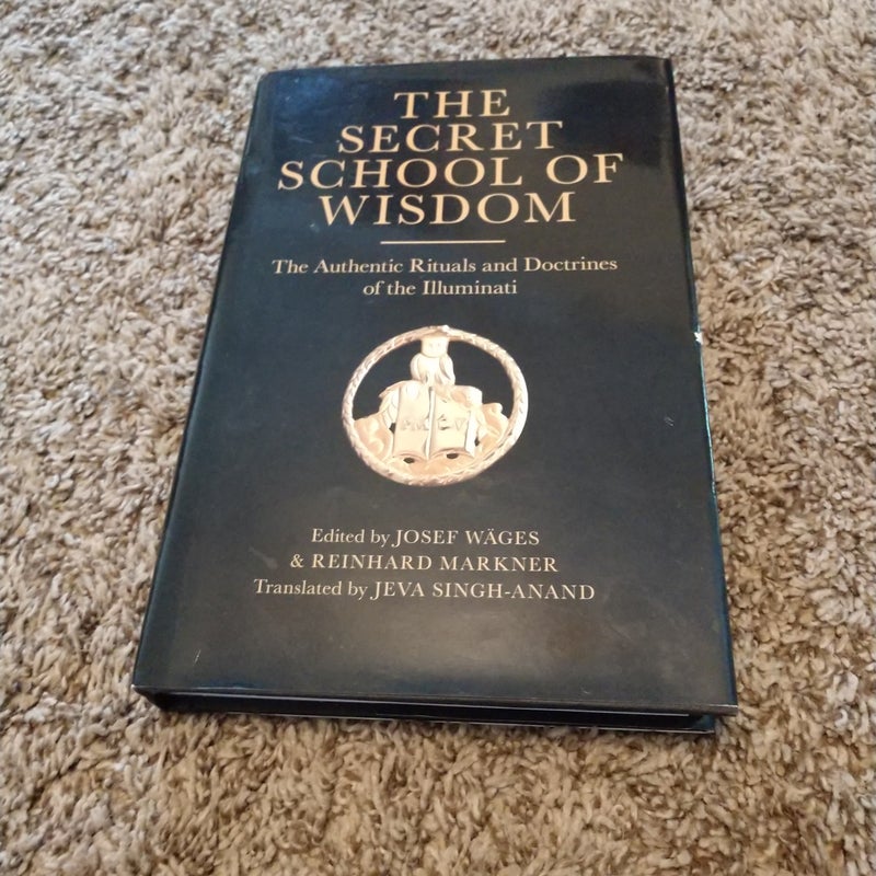 The Secret School of Wisdom by Josef Wäges, Reinhard Markner, Jeva ...